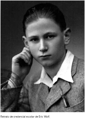 Eric Wolf: las fuerzas que lo forjaron