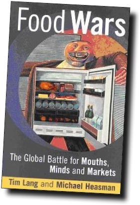 Tim Lang y Michael Heasman. Food wars. The global battle for mouths ...