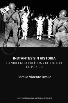 Camilo Vicente Ovalle (2023). Instantes sin historia. La violencia ...